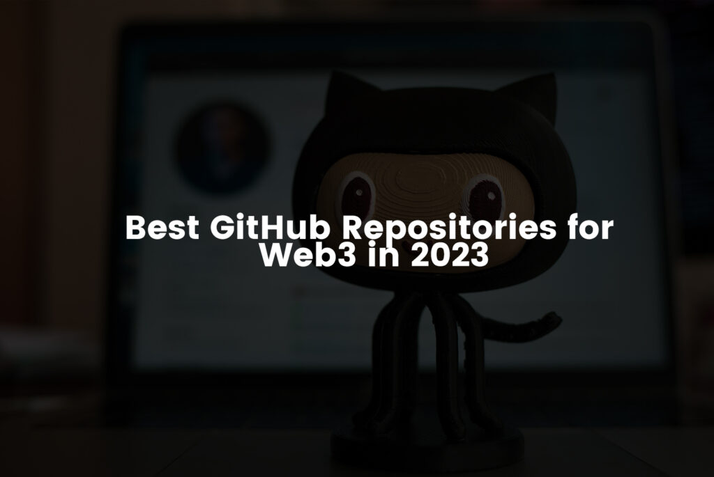 Best-GitHub-Repositories-for-Web3-in-2023 - Metana