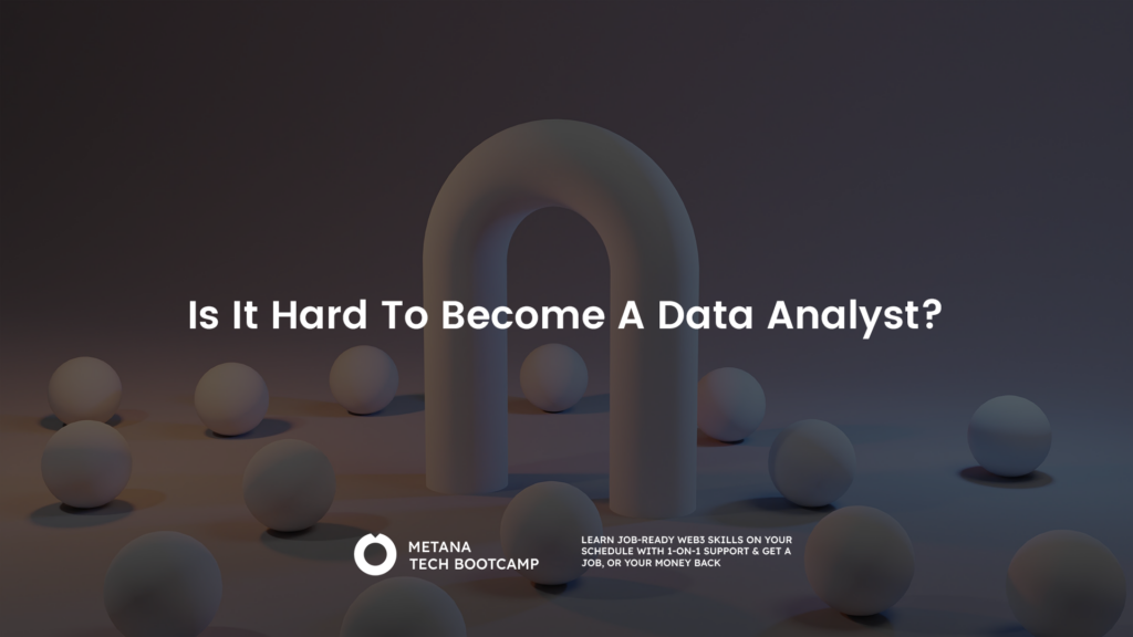 Is Data Analytics Hard? Breaking Down the Barriers - Metana
