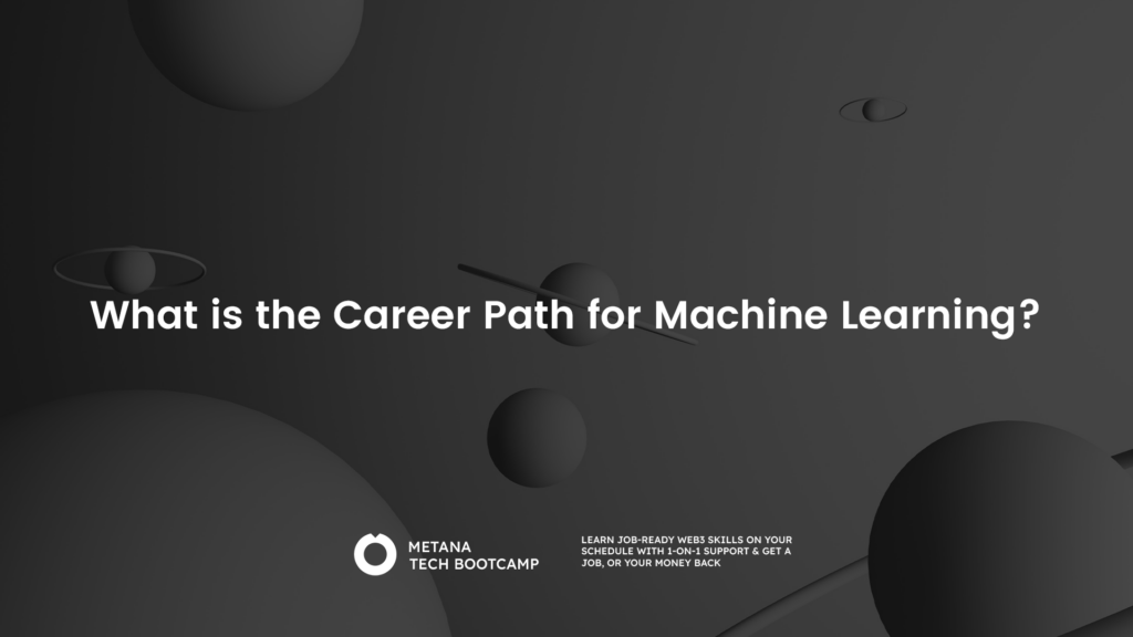 What is the Career Path for Machine Learning? - Metana