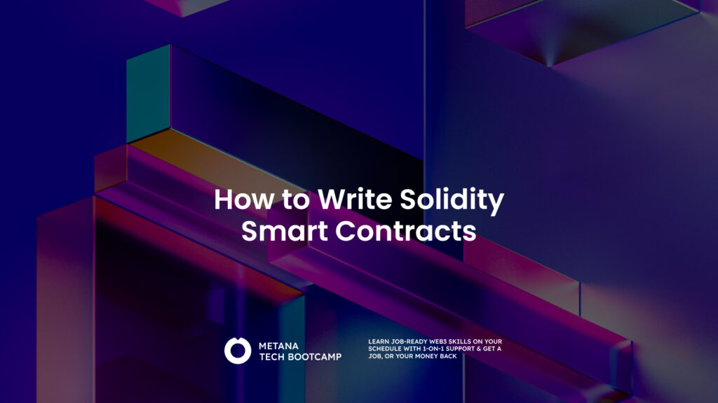 How-to-Write-Solidity-Smart-Contracts-3 - Metana