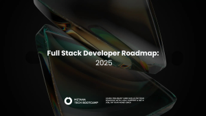 Full Stack Developer Roadmap for 2025 - Metana