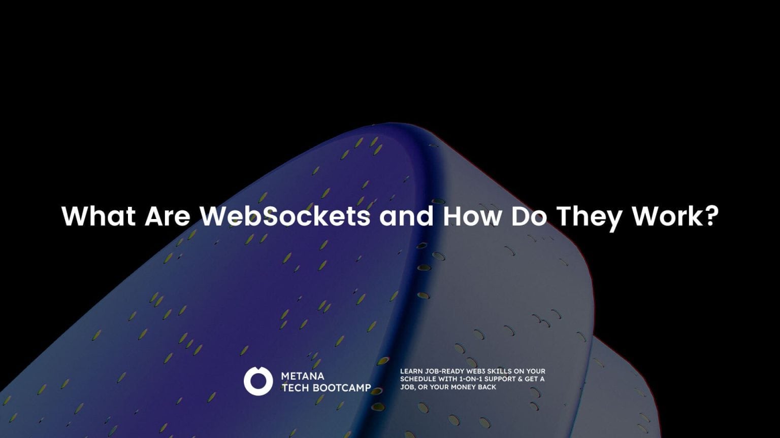 What Are WebSockets and How Do They Work? - Metana