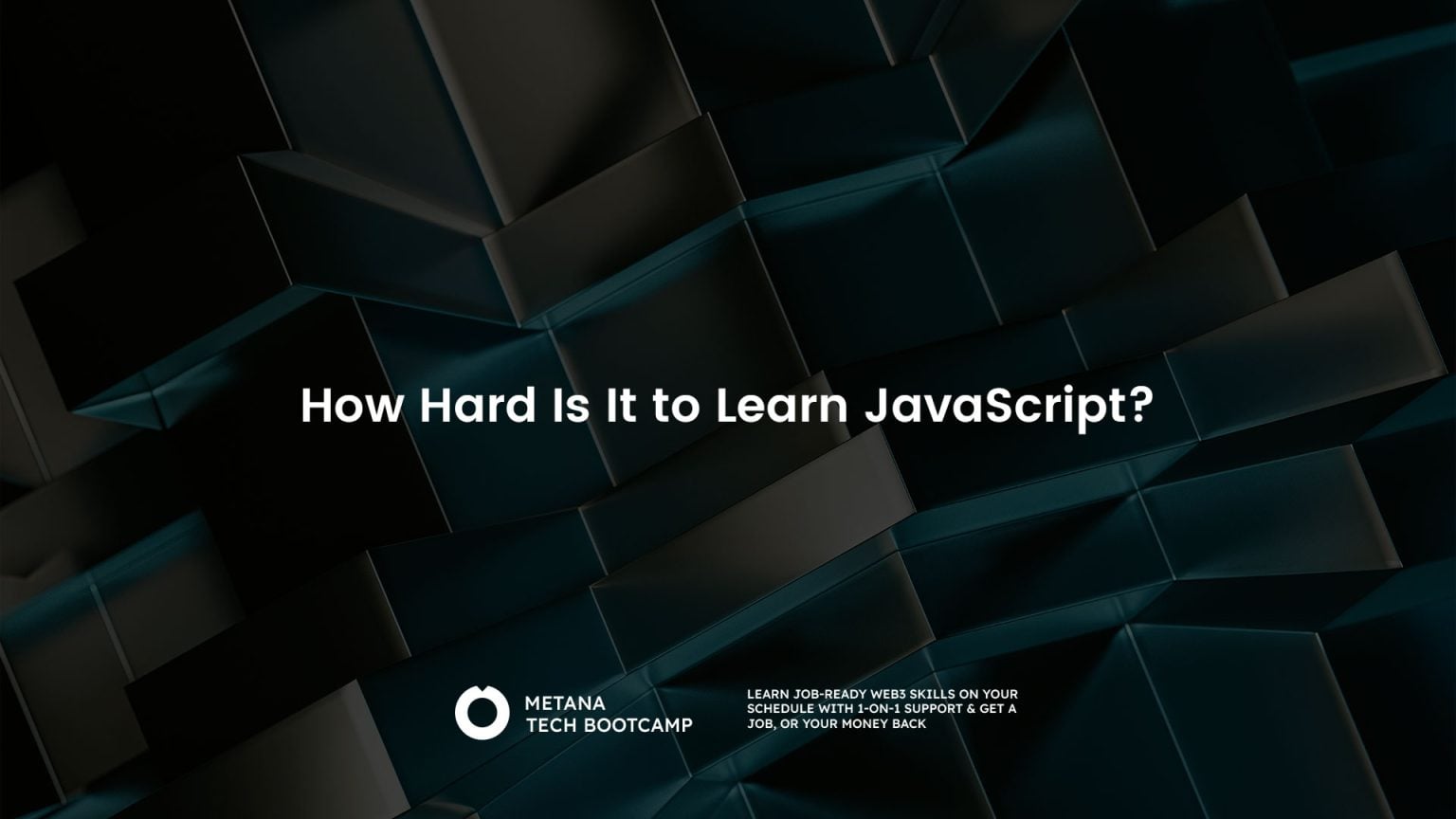 How Hard Is It to Learn JavaScript? - Metana