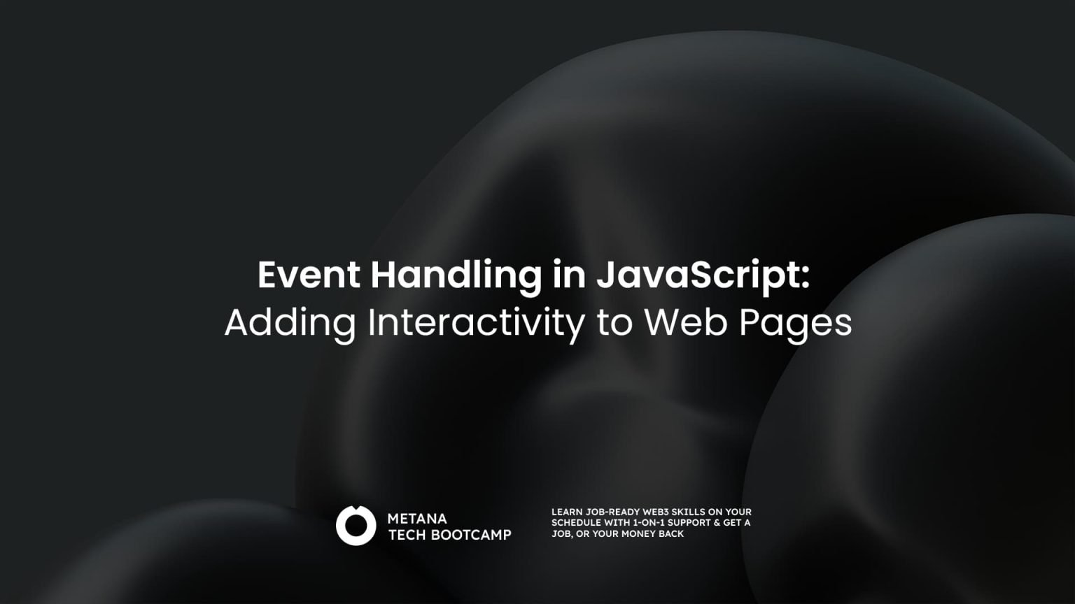 Mastering JavaScript Event Handling: Enhance Web Page Interactivity - Metana 2025
