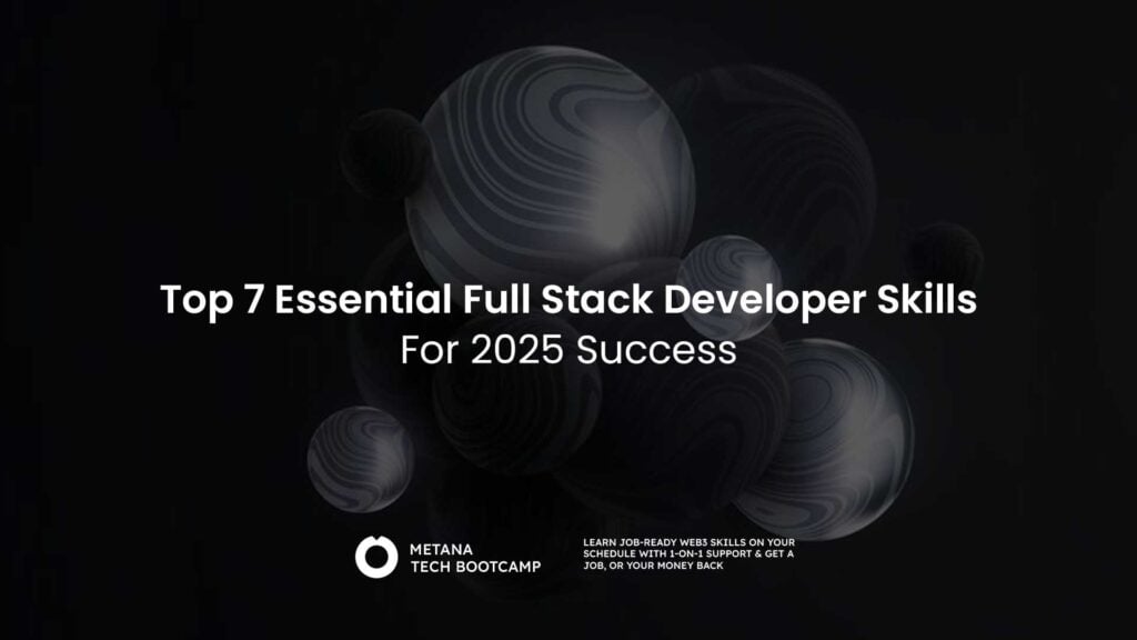Top 7 Essential Full Stack Developer Skills for 2024 Success - Metana Top 7 Essential Full Stack Developer Skills for 2024 Success - Metana