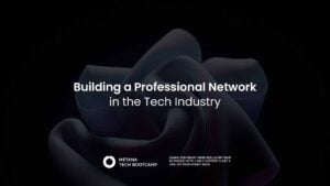 Building a Professional Network in the Tech Industry - Metana