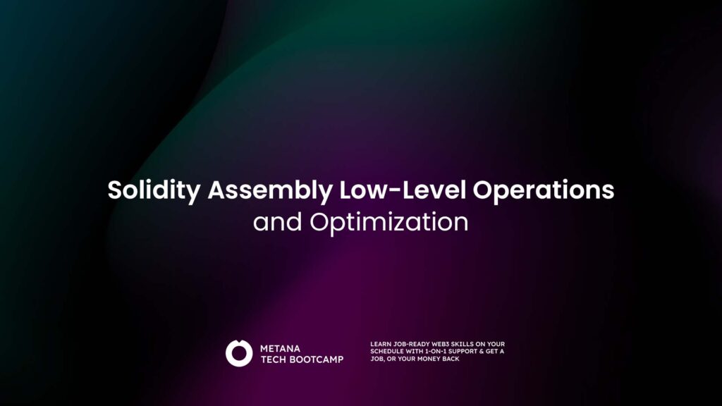 Solidity Assembly Low-Level Operations and Optimization - Metana