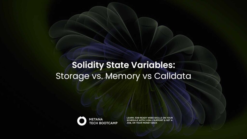 Solidity State Variables: Storage vs. Memory vs Calldata - Metana