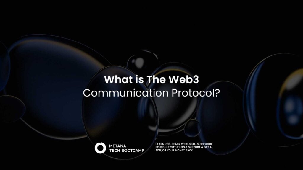 What is The Web3 Communication Protocol? - Metana