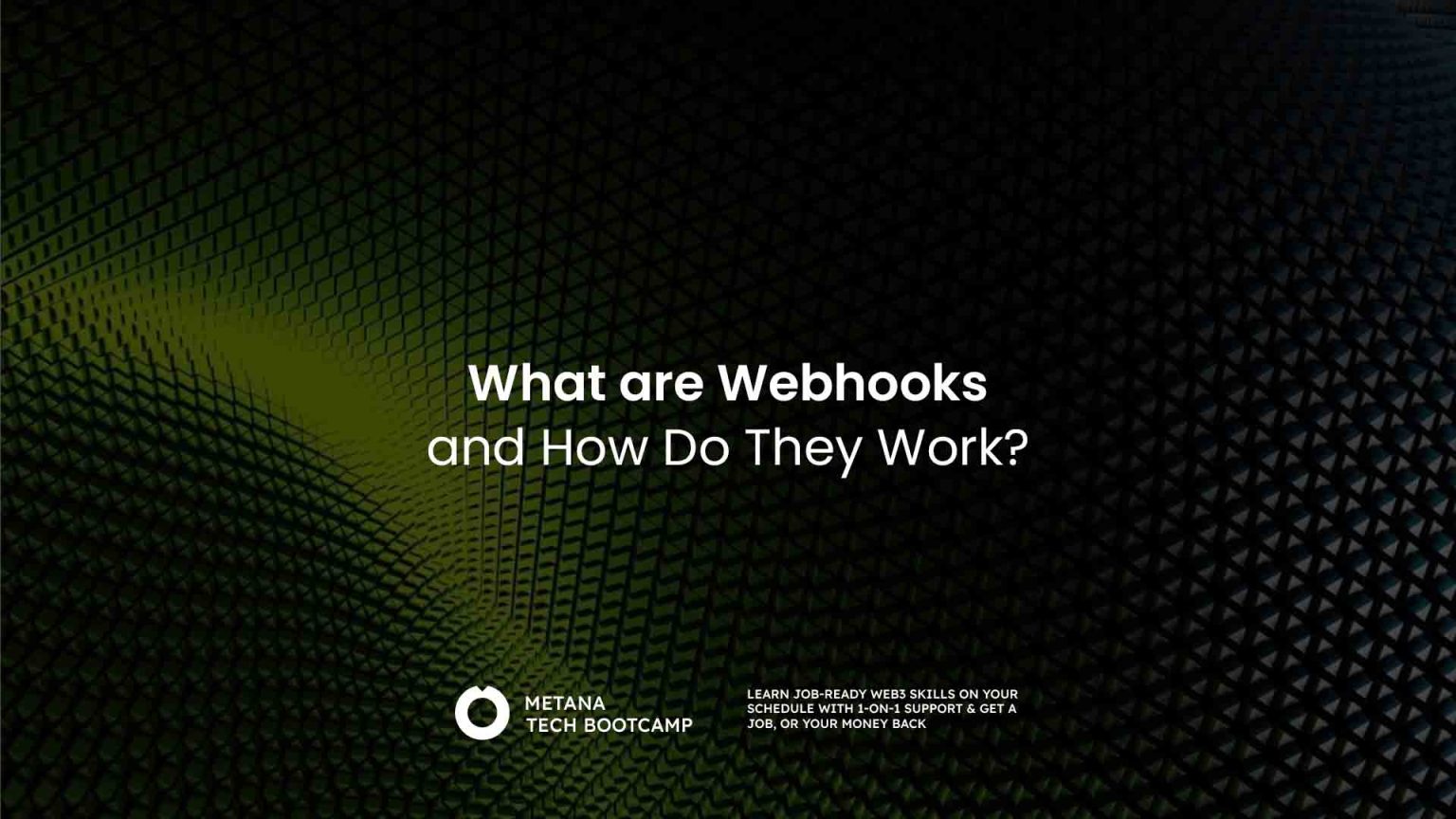 What are Webhooks and How Do They Work? - Metana