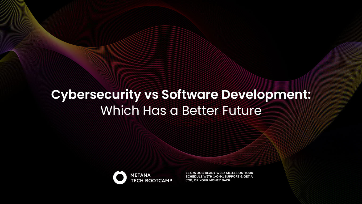 Cybersecurity vs Software Development: Navigating Your Future Career Path