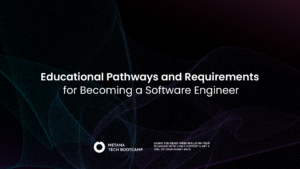 Educational Pathways and Requirements for Becoming a Software Engineer - Metana