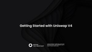 Getting Started with Uniswap V4 - Metana