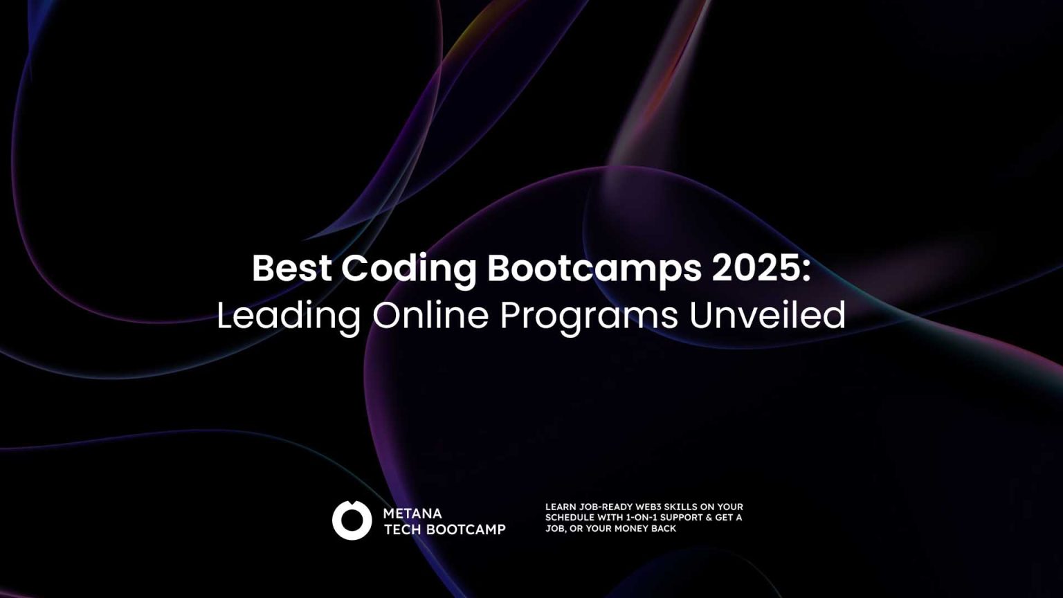 Best Coding Bootcamps 2025: Leading Online Programs Unveiled - Metana