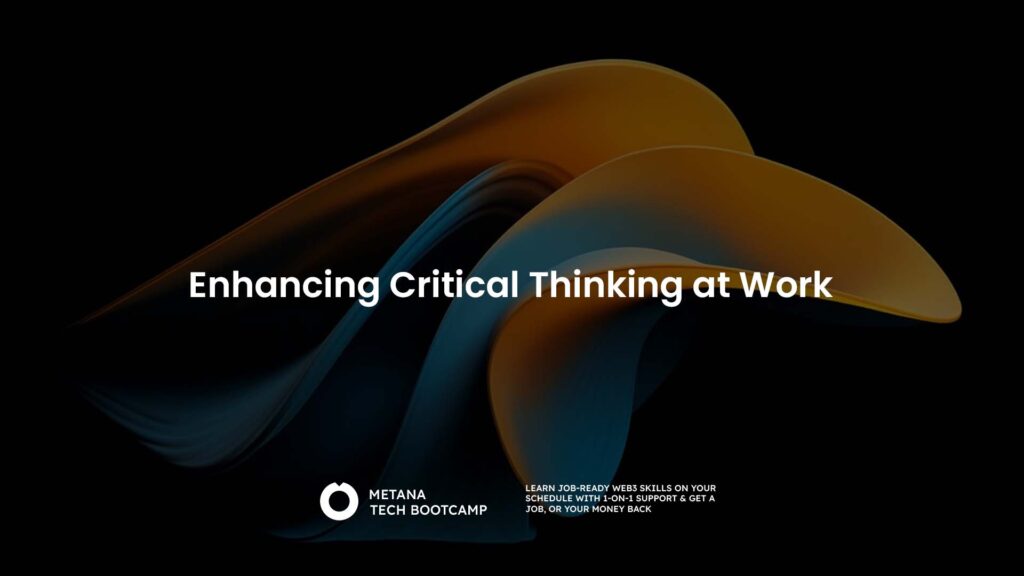 Enhancing Critical Thinking at Work - Metana