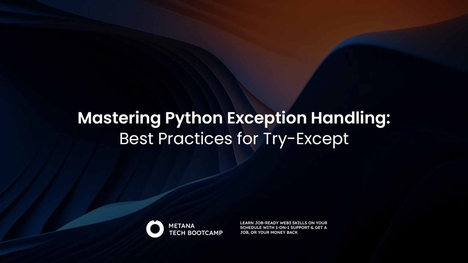Mastering Python Exception Handling Best Practices For Try Except In 2025