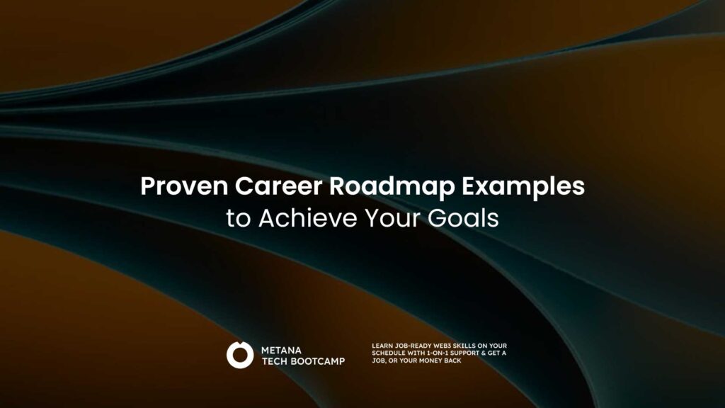 Proven Career Roadmap Examples to Achieve Your Goals - Metana