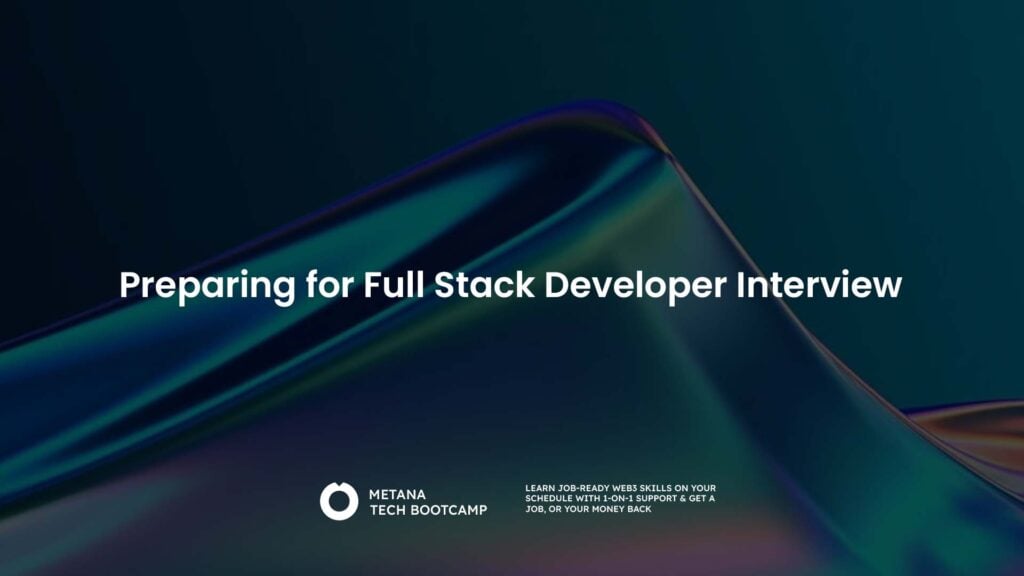 Preparing for Full-Stack Developer Interview - Metana