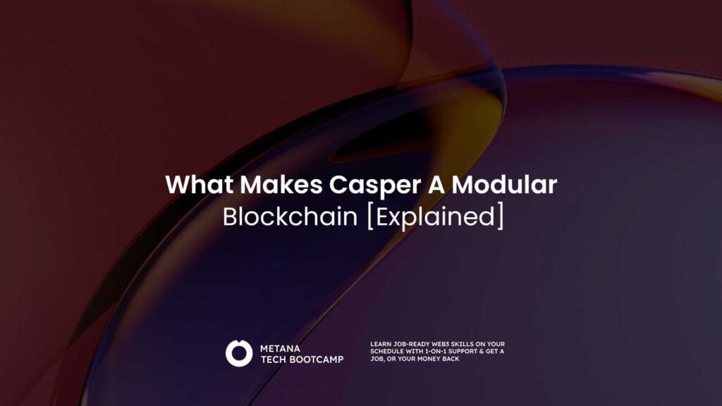 Casper: A Modular Blockchain Explained