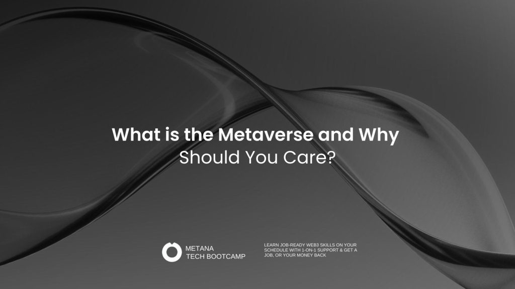 What is the Metaverse and Why Should You Care? - Metana