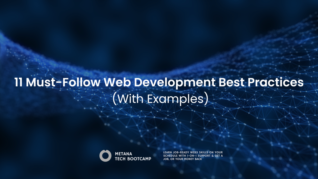 11 Must-Follow Web Development Best Practices (With Examples) - Metana