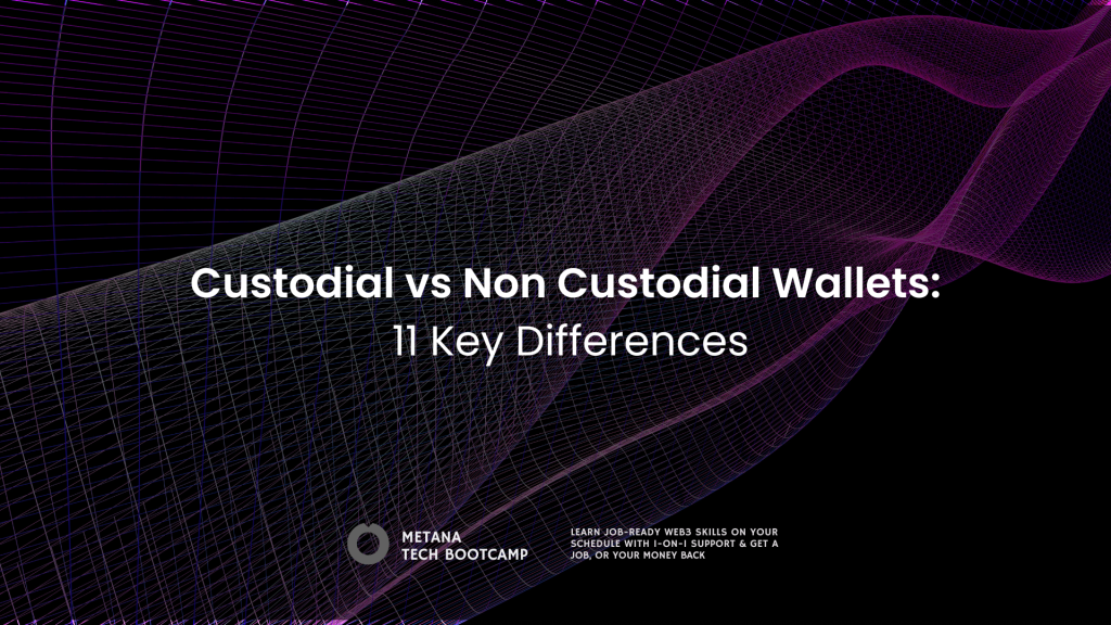 Custodial vs Non Custodial Wallets: Key Differences to Know
